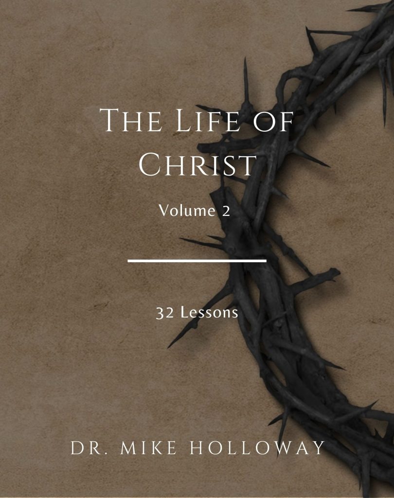 The Life of Christ – Volume 2 – Baptist College of America